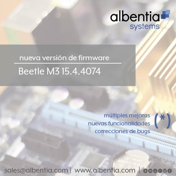 Nueva versión de firmware Beetle M3 15.4.4074 – BLOG ALBENTIA SYSTEMS